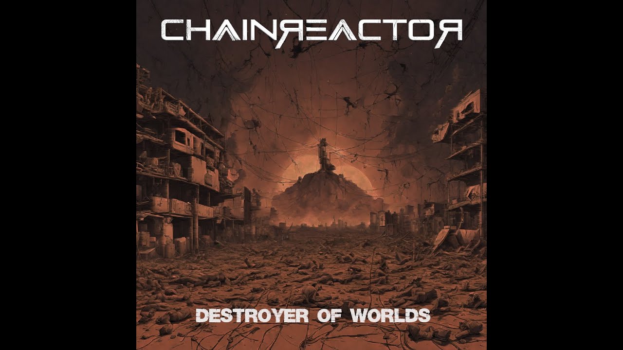 Chainreactor – Destroyer of Worlds | Black-Generation